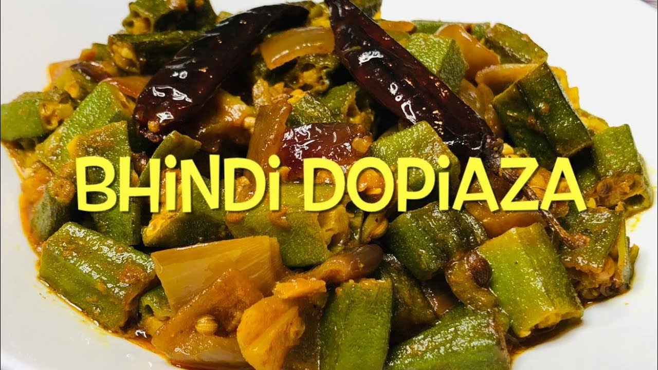 Bhindi Dopiaza | How to Make Bhindi Dopiaza | Easy & Tasty Dhaba Style ...