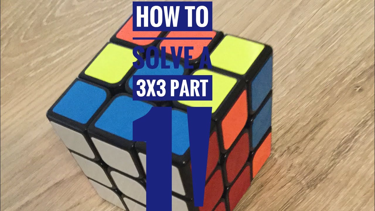 How to solve a 3x3 part1!! - YouTube