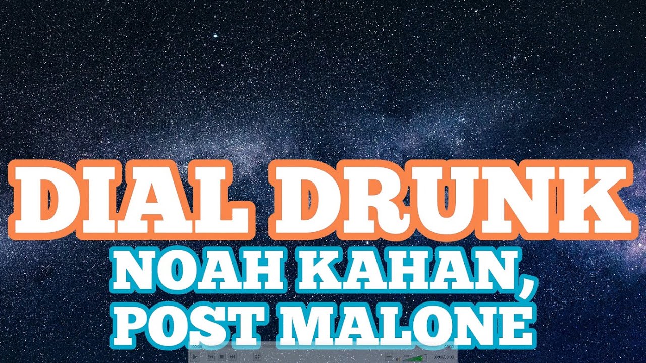 Noah Kahan, Post Malone - Dial Drunk (Lyrics) - YouTube