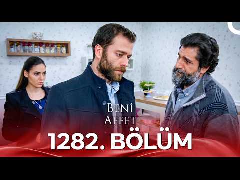 Beni Affet 1282. Bölüm