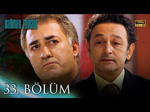 Yağmur Zamanı 33. Bölüm | HD