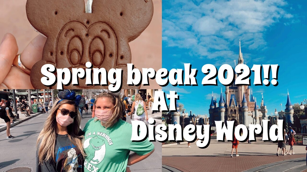 SPRING BREAK 2021: Disney World trip Senior year!! - YouTube