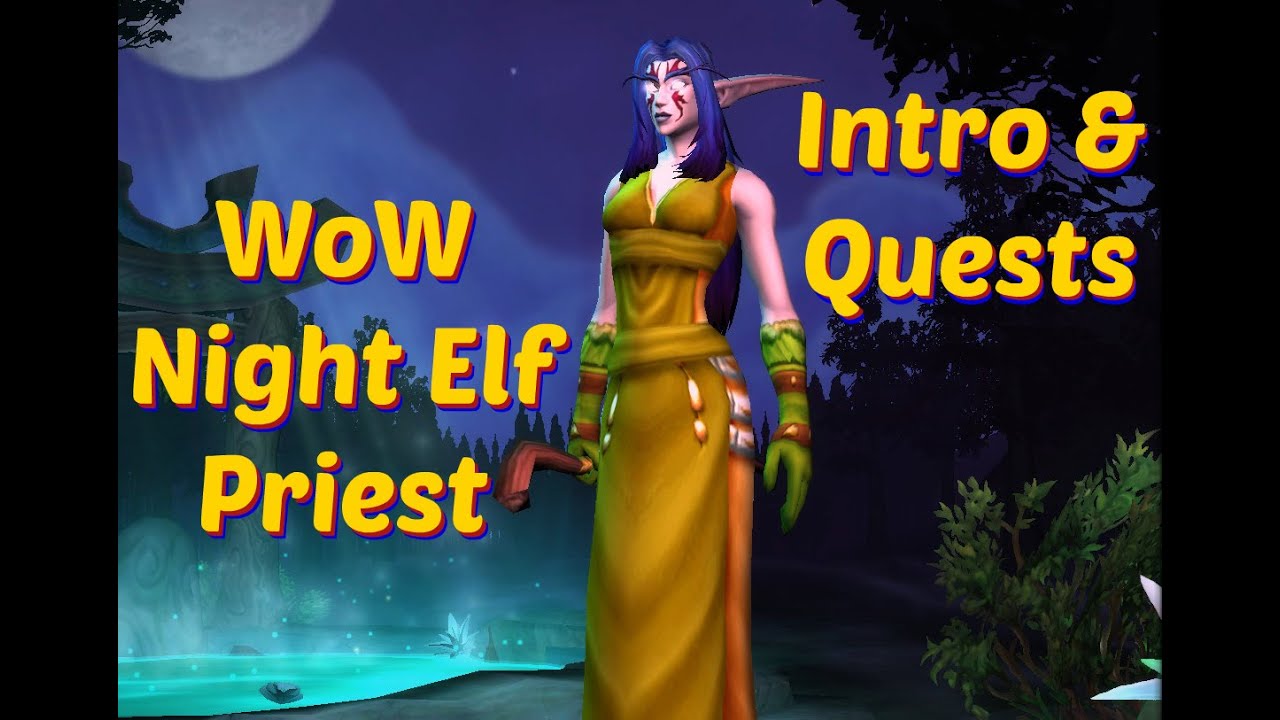 WoW Night Elf Priest Intro & Quests - YouTube