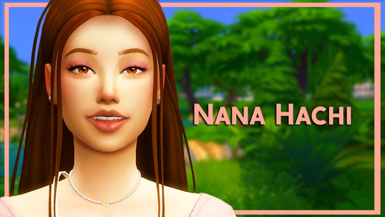 NANA (HACHI) 🌼 Los sims 4 crear un sim Collab 🌼 - YouTube