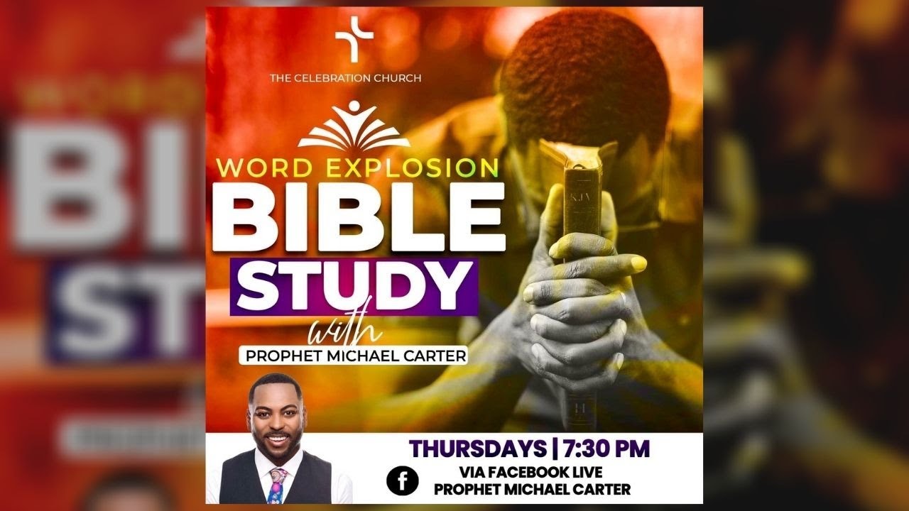 Word Explosion: Online Bible Study | Prophet Michael Carter ...