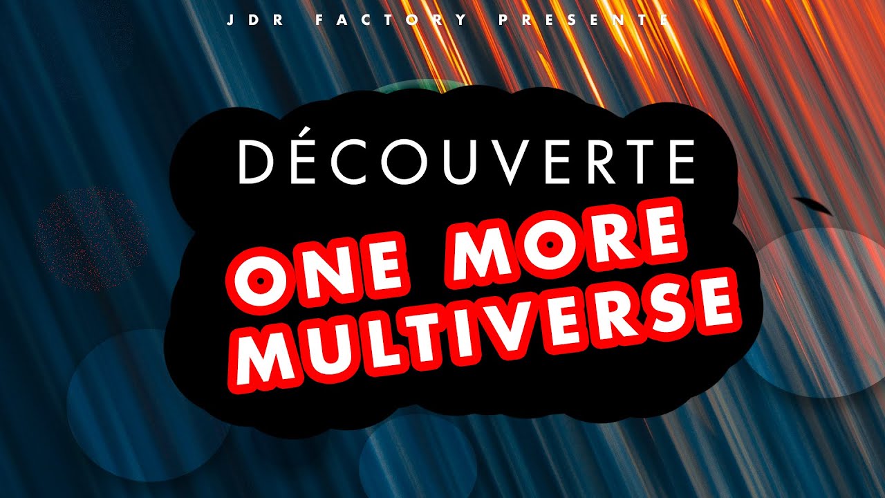 Découverte One More Multiverse - VTT - YouTube