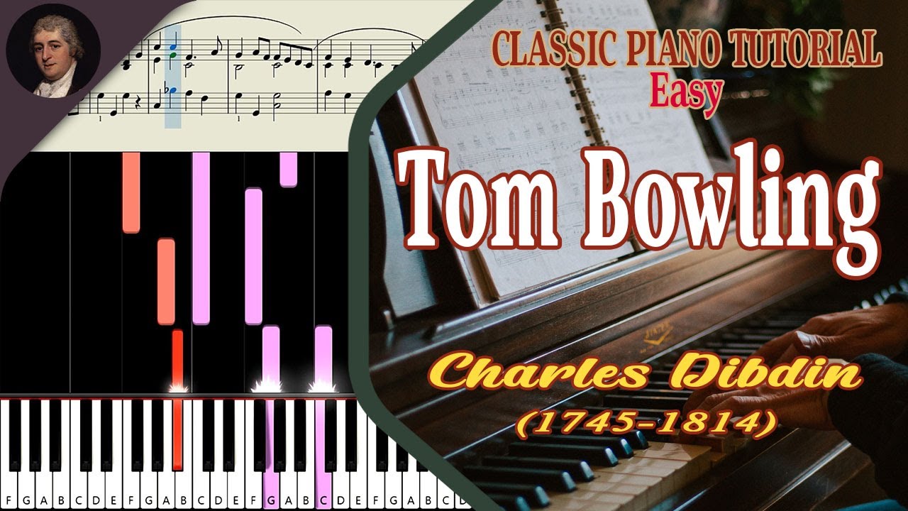 Tom Bowling [Charles Dibdin] | Classic Piano Tutorial (Easy) - YouTube
