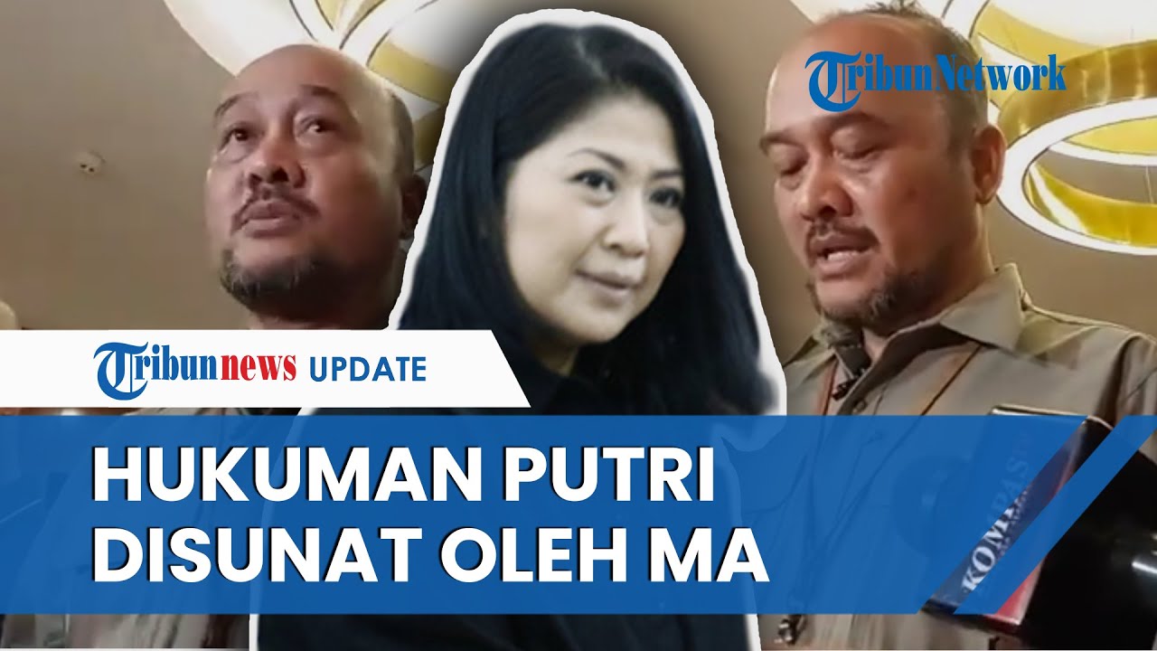 Hukuman Putri Candrawathi DISUNAT MA Jadi 10 Tahun Penjara Kasus ...