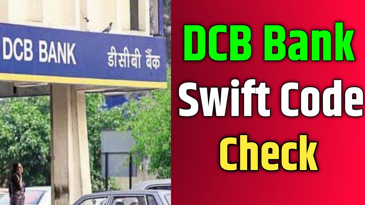 DCB Bank Swift Code Check | How To Check DCB Bank Swift Code | DCB Bank ...