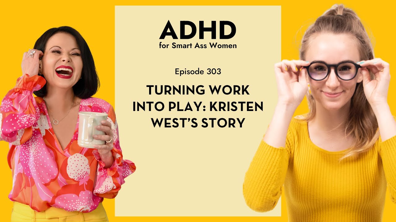 Episode 303: Turning Work into Play: Kristen West’s Story - YouTube
