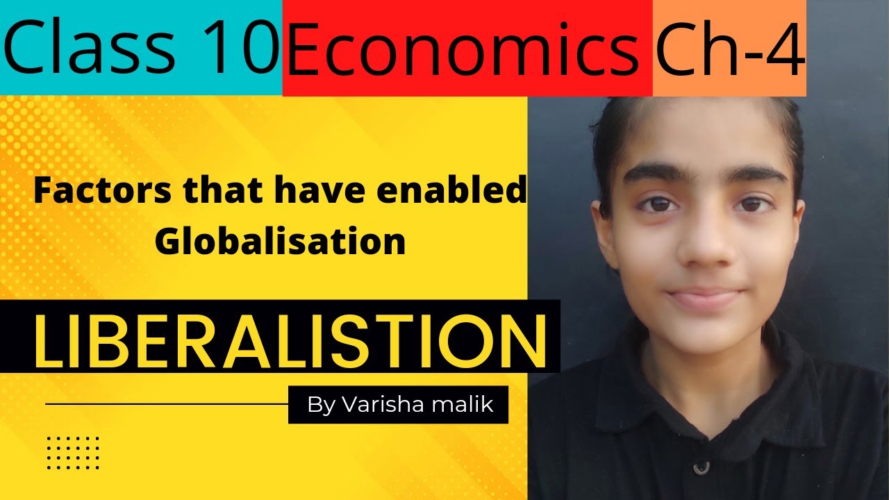 Class 10 Economics Chapter 4 | Factors that have enabled Globalisation ...