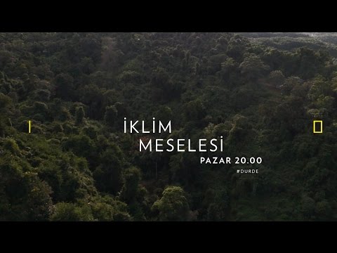 İklim Meselesi - National Geographic