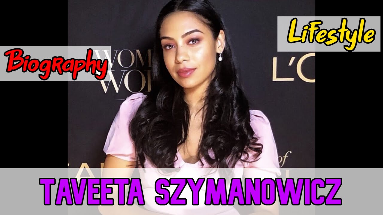 Taveeta Szymanowicz Canadian Actress Biography & Lifestyle - YouTube