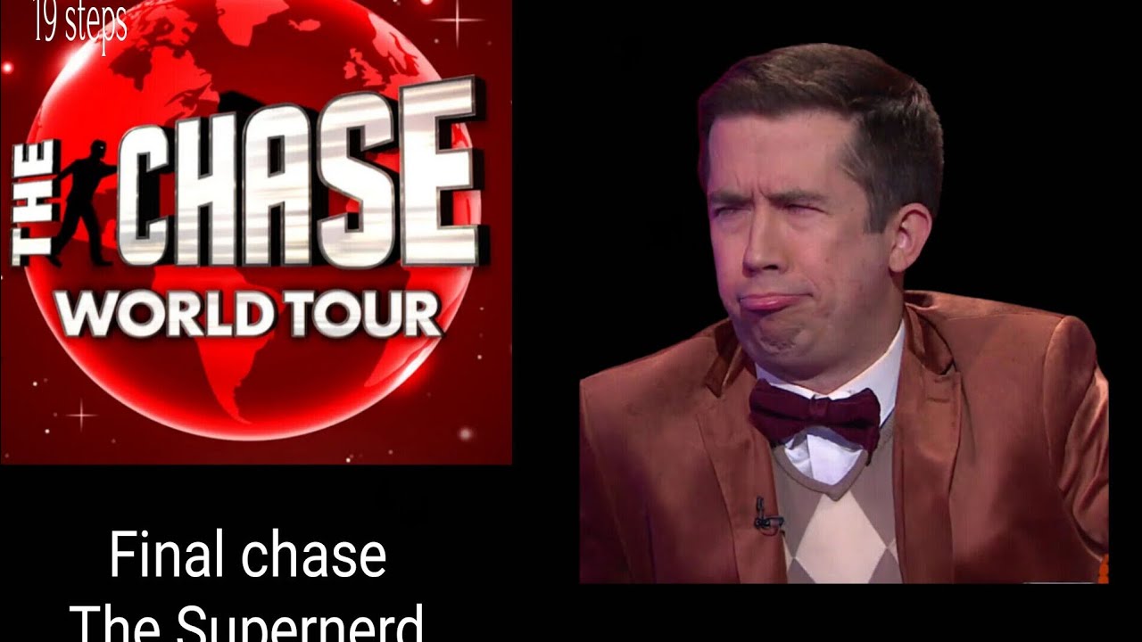 The chase world tour UK final chase The Supernerd 19 steps - YouTube
