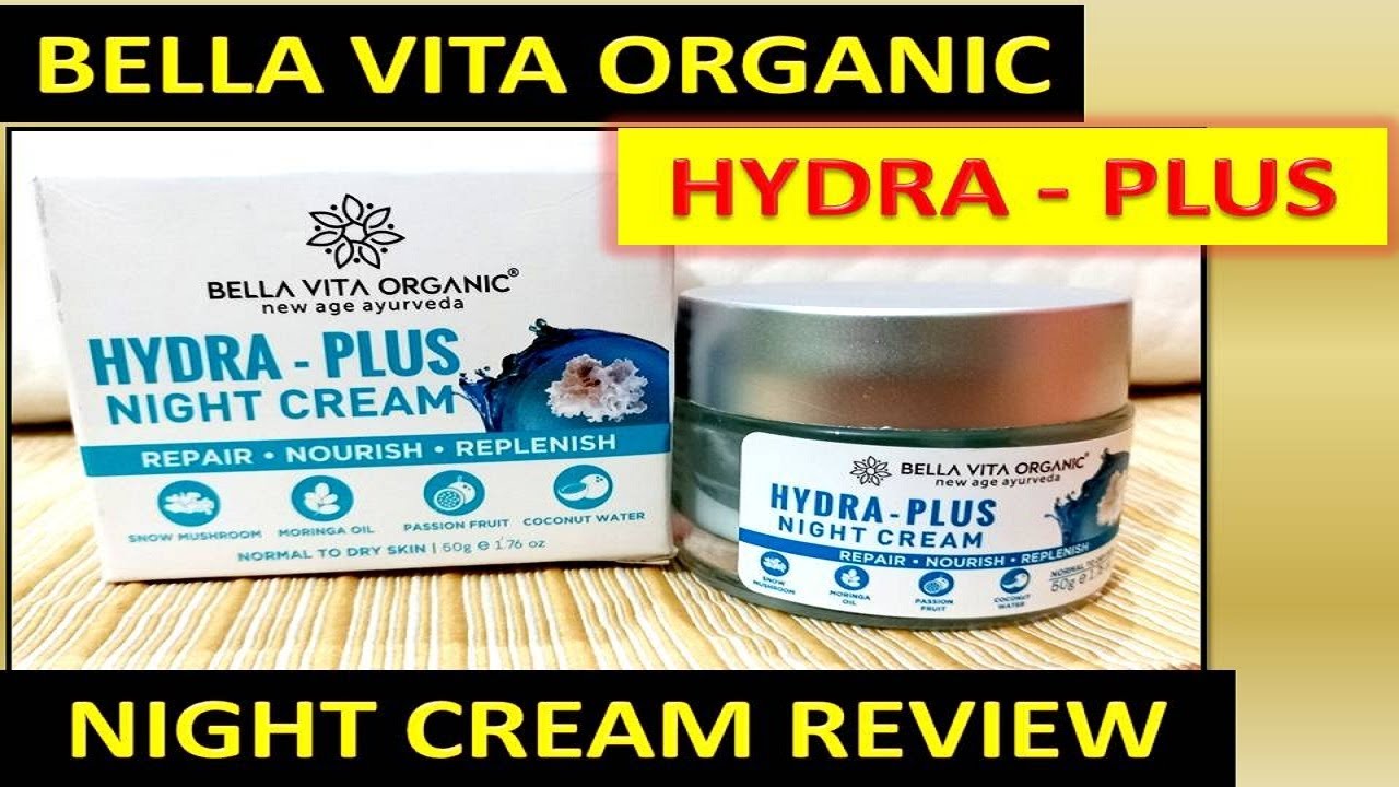 Bella Vita Organic Hydra Plus Night Cream Review | Night Cream For Men ...