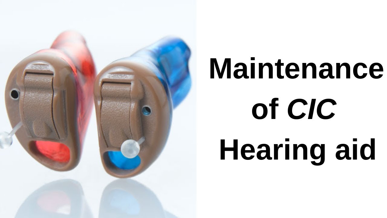 Maintenance of CIC hearing aids(Completely in the canal) - YouTube
