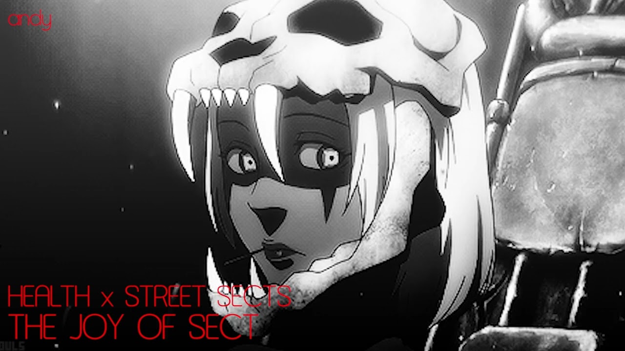 HEALTH x STREET SECTS :: THE JOY OF SECT [slowed + reverbed] - YouTube ...