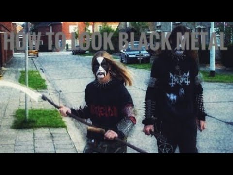 How to look black metal - YouTube