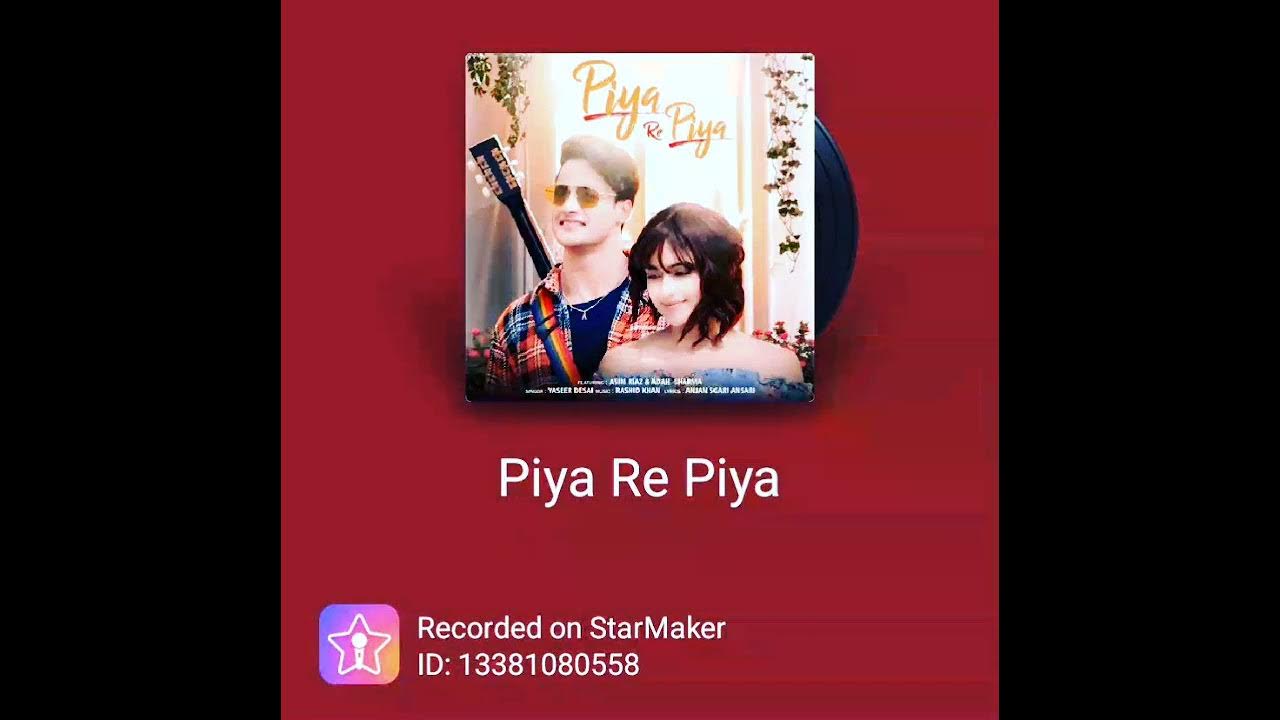 Piya Re Piya | Asim Riaz | Adah Sharma, Yasser D, Rashid K | New Valentine Song 2022 - YouTube
