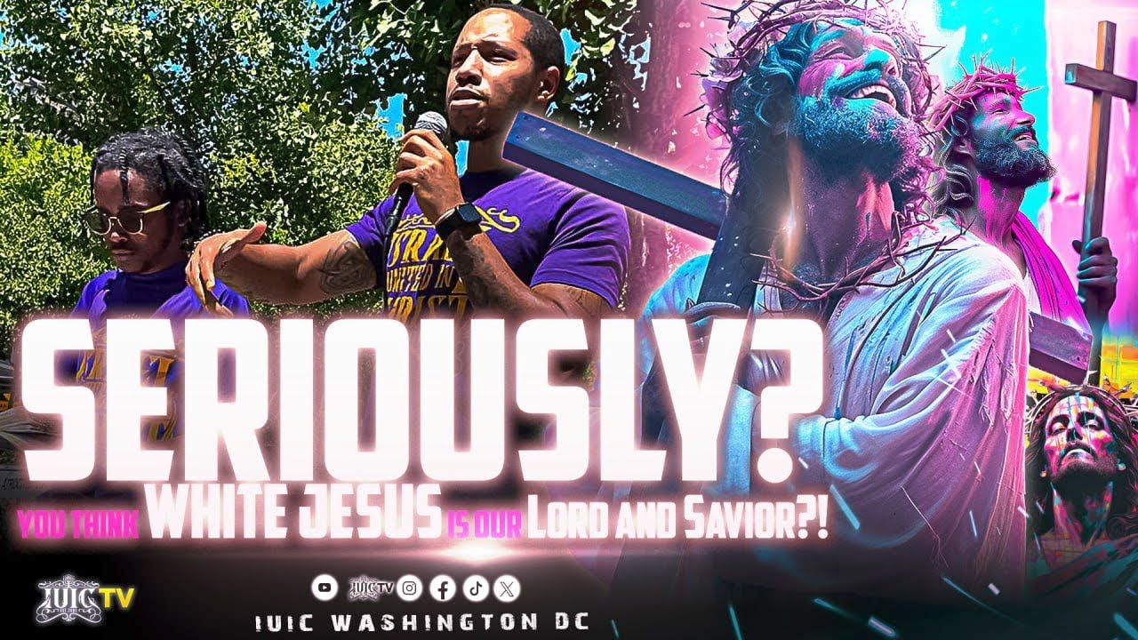 SERIOUSLY? YOU THINK WHITE JESUS IS OUR LORD AND SAVIOR?! - YouTube
