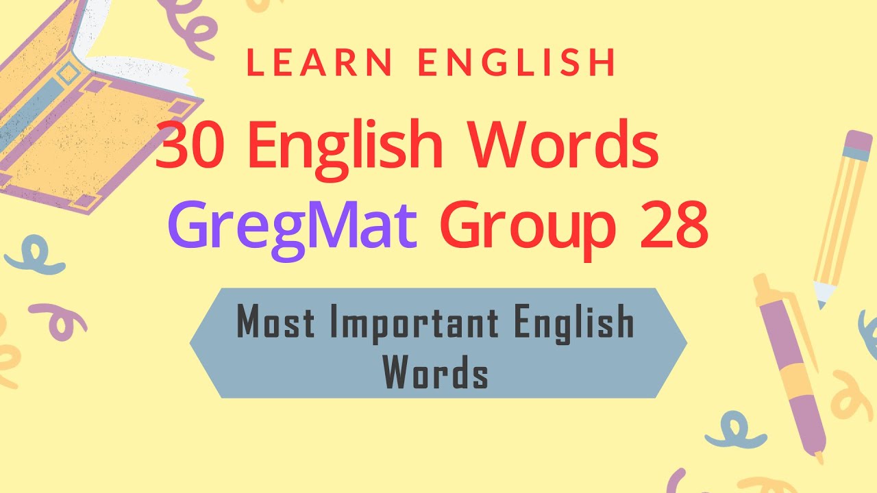 30 English Words | Gregmat Group 28 | IELTS | Learn English easily ...