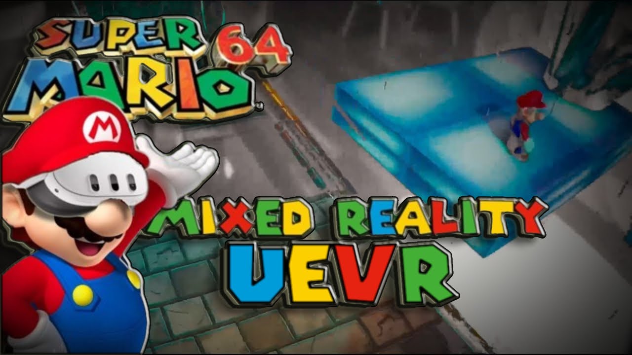 Mario 64 UEVR Mixed Reality Gameplay & Tutorial - YouTube