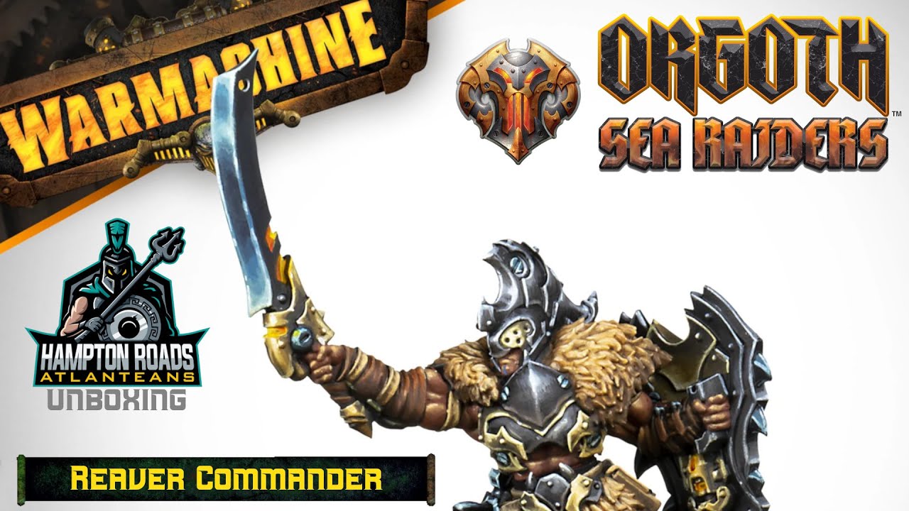 The Hampton Roads Atlanteans Unboxing - Orgoth Sea Raiders Reaver ...