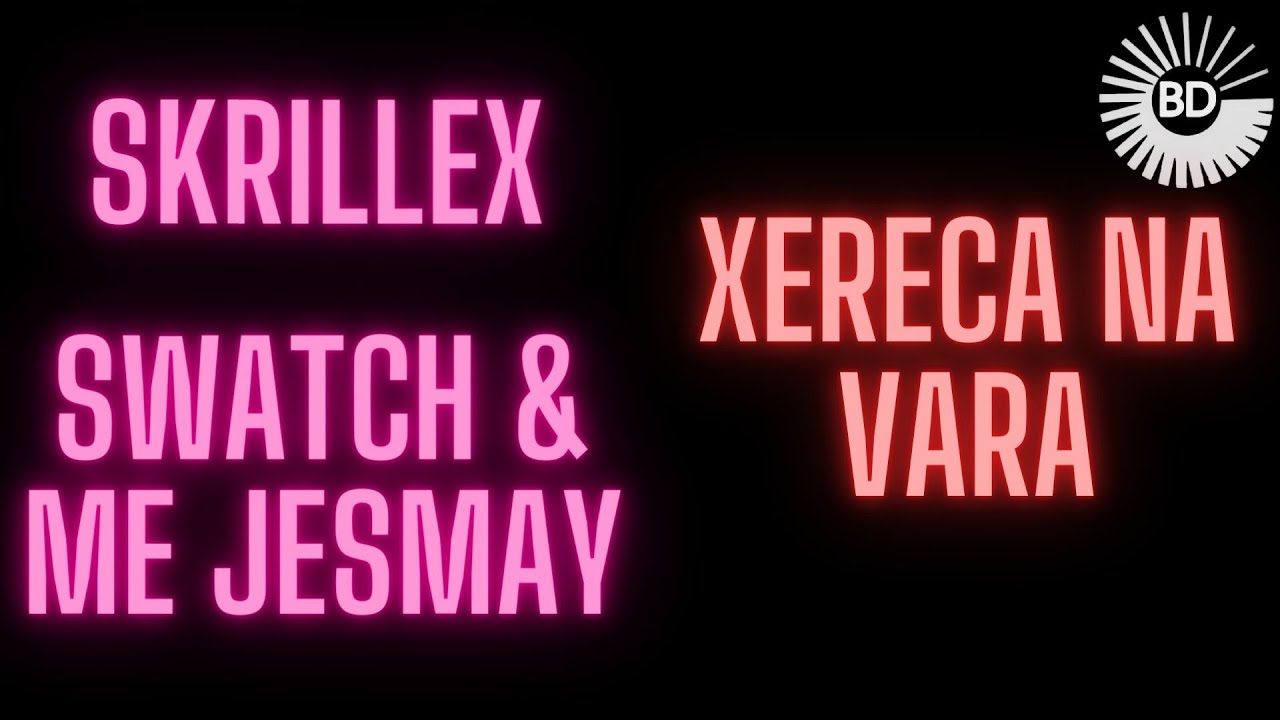Skrillex feat. Swatch & Me Jesmay - Xereca na Vara (Coachella ID) - YouTube