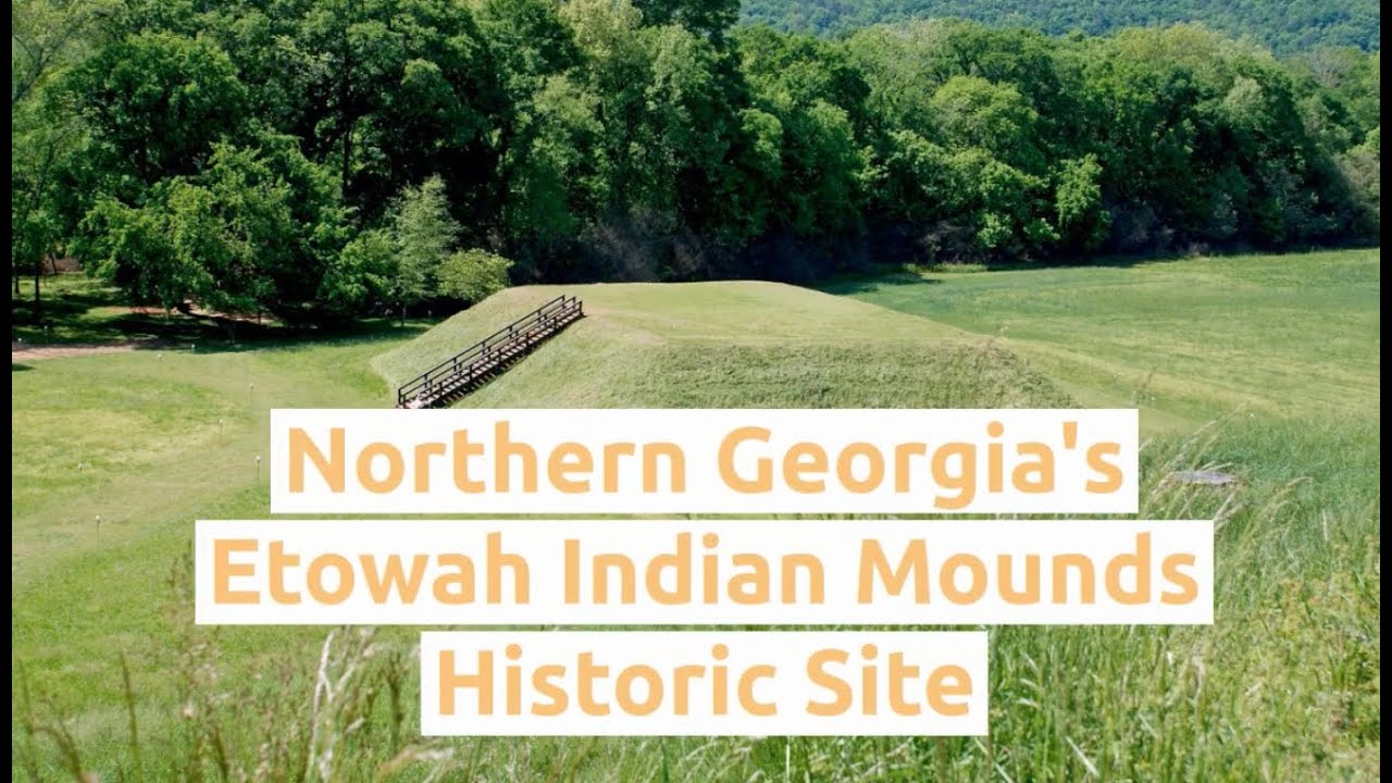 Northern Georgia’s Etowah Indian Mounds Historic Site - YouTube