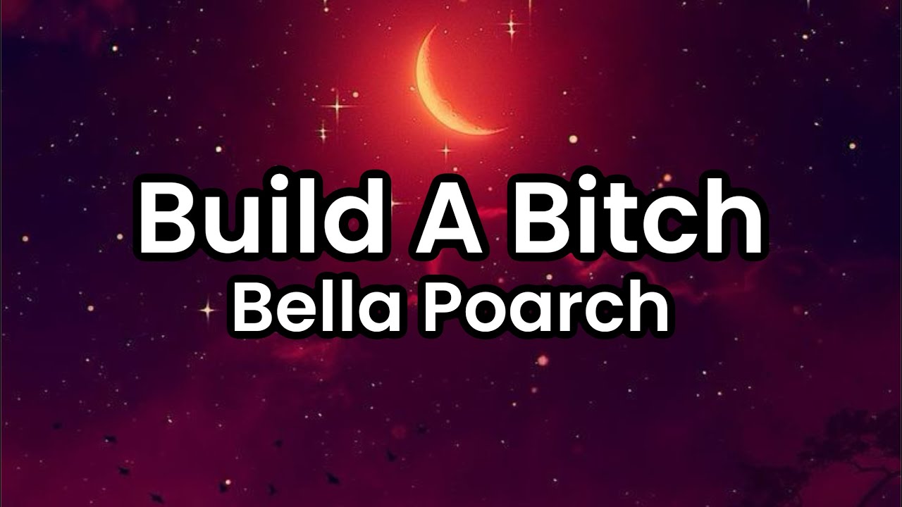Build A Bitch- Bella Poarch | Lyrics - YouTube