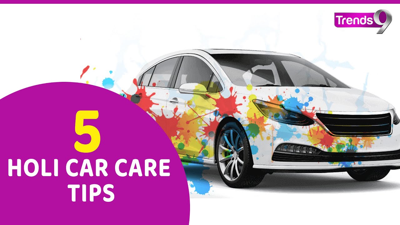 Holi Car Care Tips | Paint Protection from Colors | Holi Special - YouTube