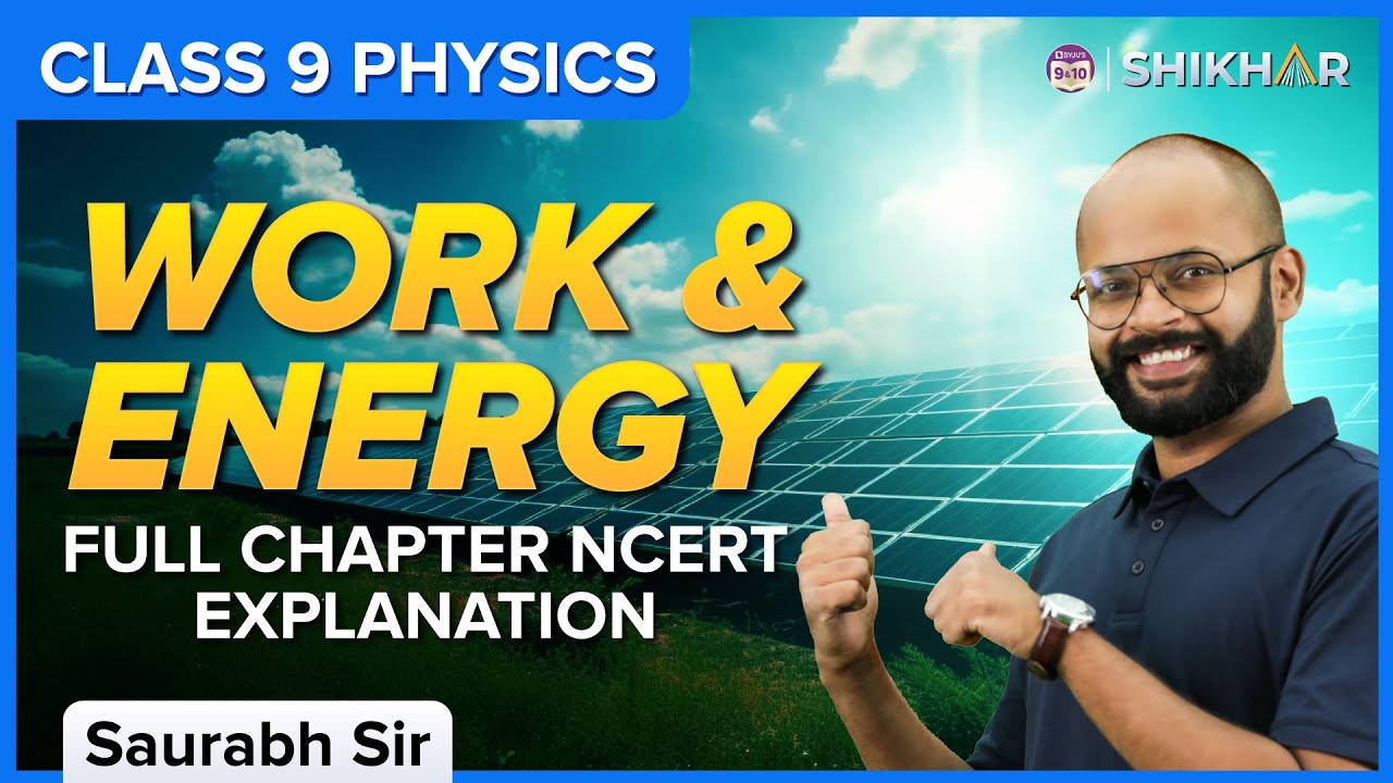 Work and Energy | Full Chapter NCERT Explanation | Class 9 NCERT | BYJU ...