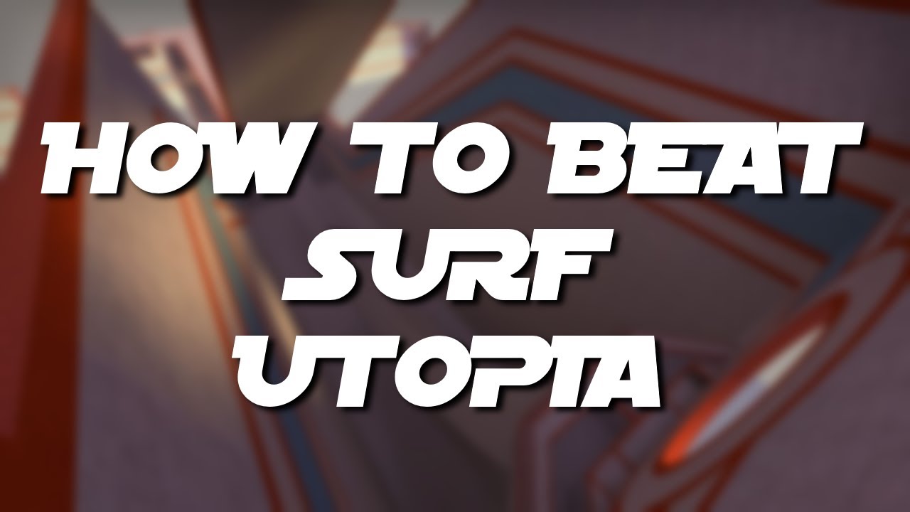 How to Beat #2 | Surf_Utopia_njv - YouTube