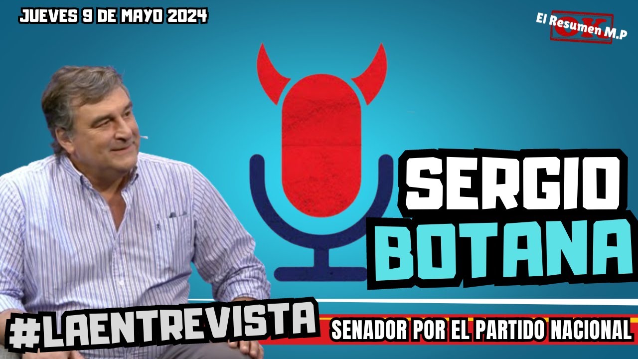 #LAENTREVISTA CON SERGIO BOTANA SENADOR POR EL PARTIDO NACIONAL 🇺🇾 ...