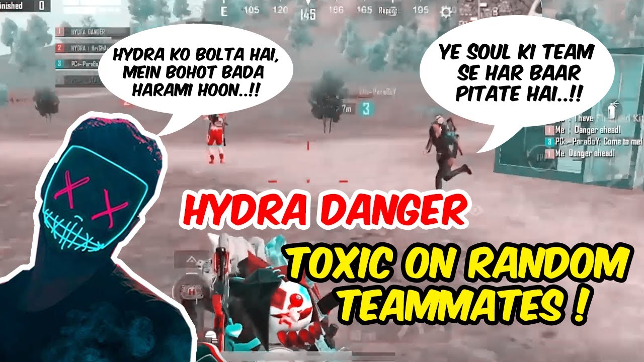 Hydra Danger Toxic On Random Teammates | Random Player Abused Hydra ...
