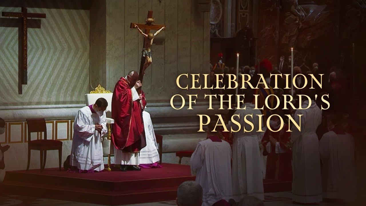 Celebration of the Lord's Passion - YouTube