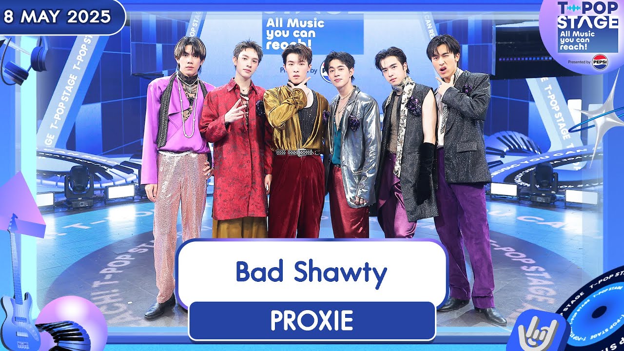 Bad Shawty - PROXIE | 8 พ.ค.68 | T-POP STAGE Presented by PEPSI - YouTube Music