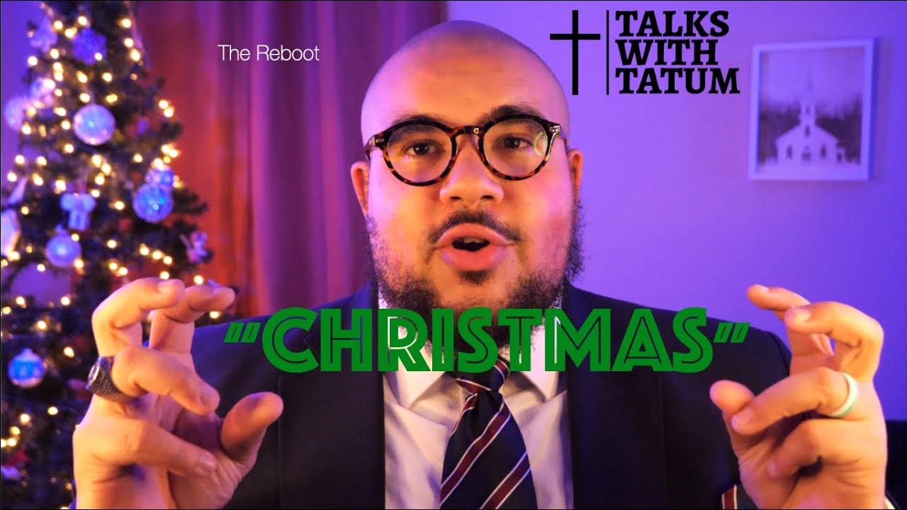 Talks with Tatum: "Reboot" - Christmas - YouTube
