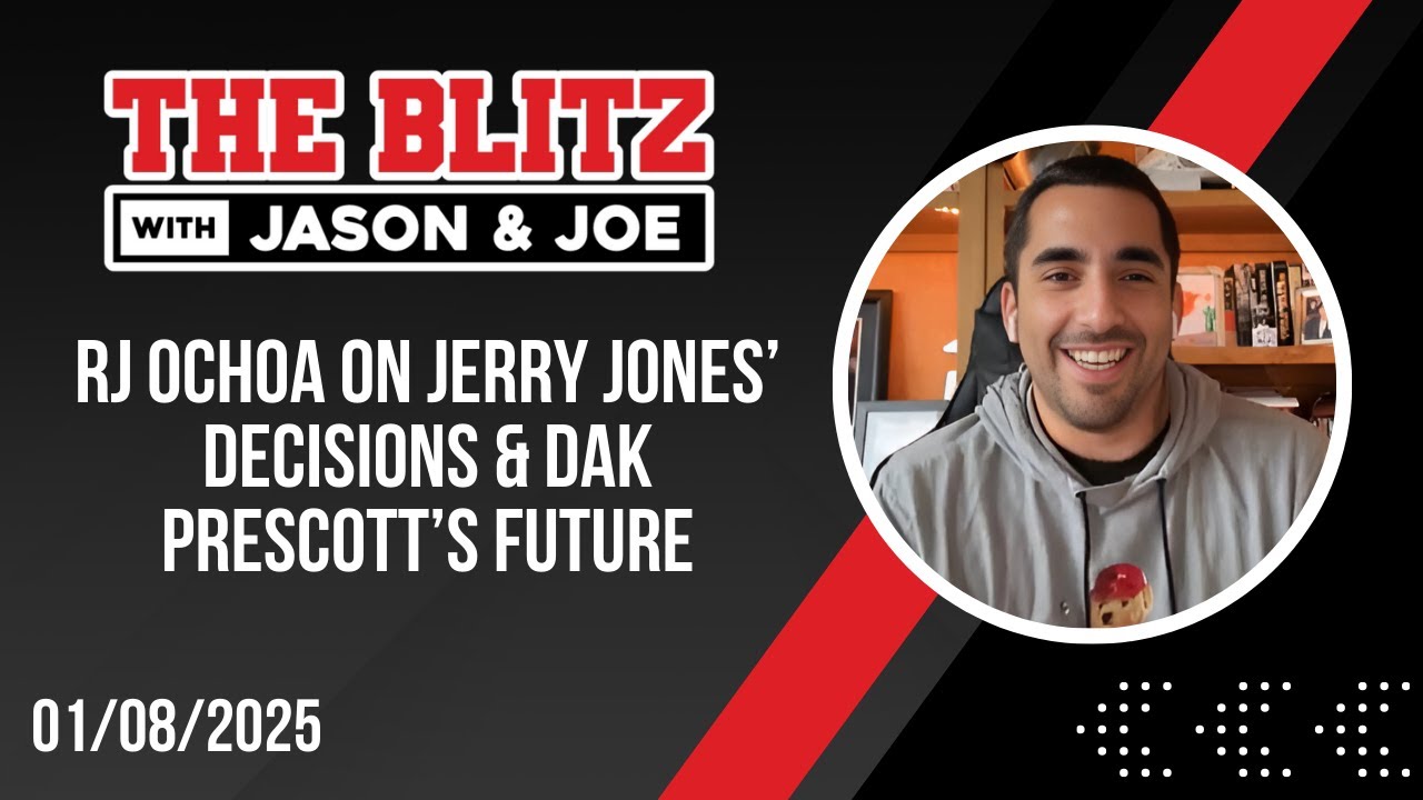 RJ Ochoa on Jerry Jones’ Decisions & Dak Prescott’s Future | The Blitz ...