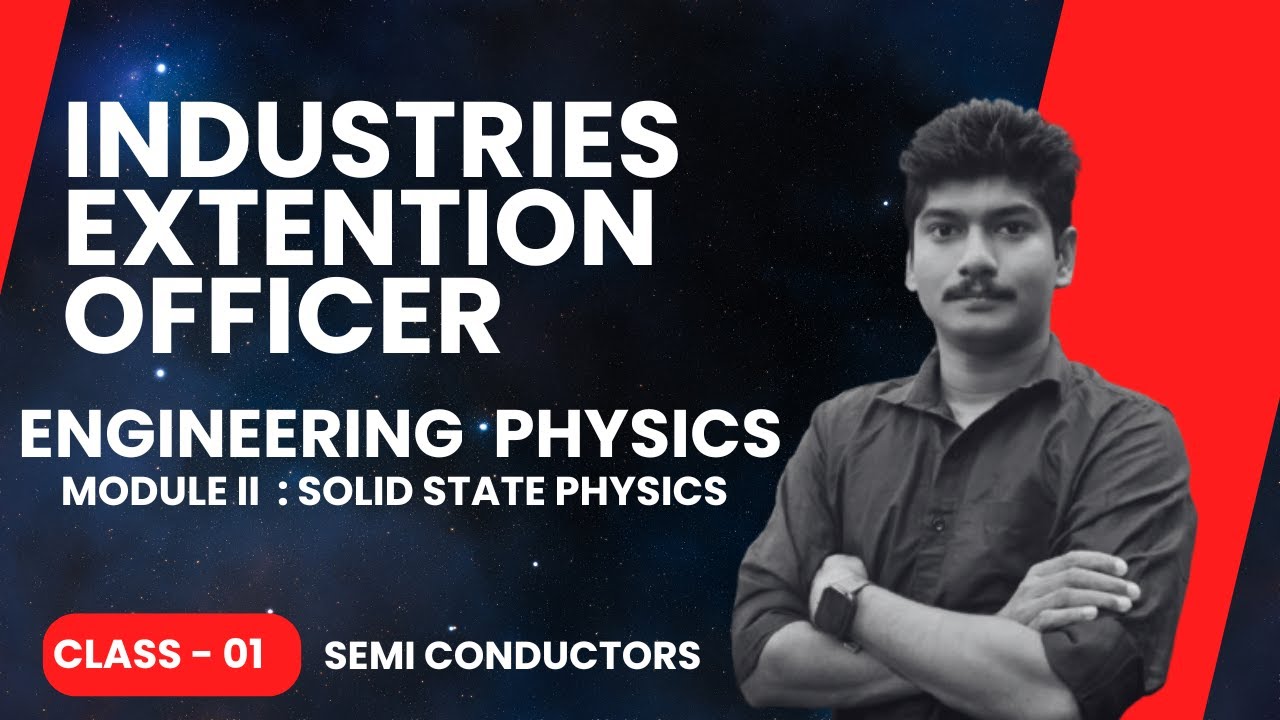 Class 1 | Module 2 | Semi Conductors Industries Extension Officer ...