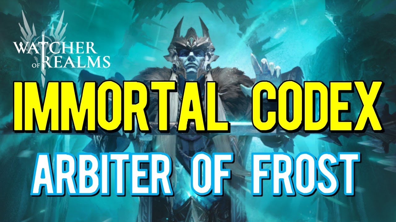 New Immortal Codex Boss: Arbiter of Frost | A Rare Hero Will Be King | Watcher of Realms - YouTube