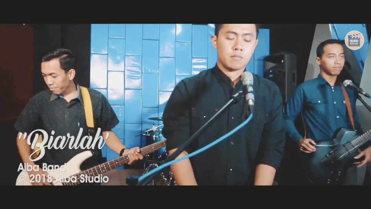 Biarlah (ALBA Band) - YouTube