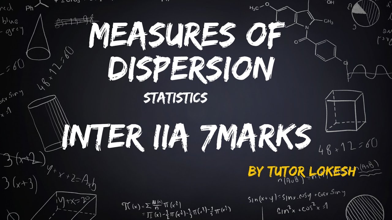 MEASURES OF DISPERSION | MATHS 2A | 7 MARKS INTER IPE #tutorlokesh ...