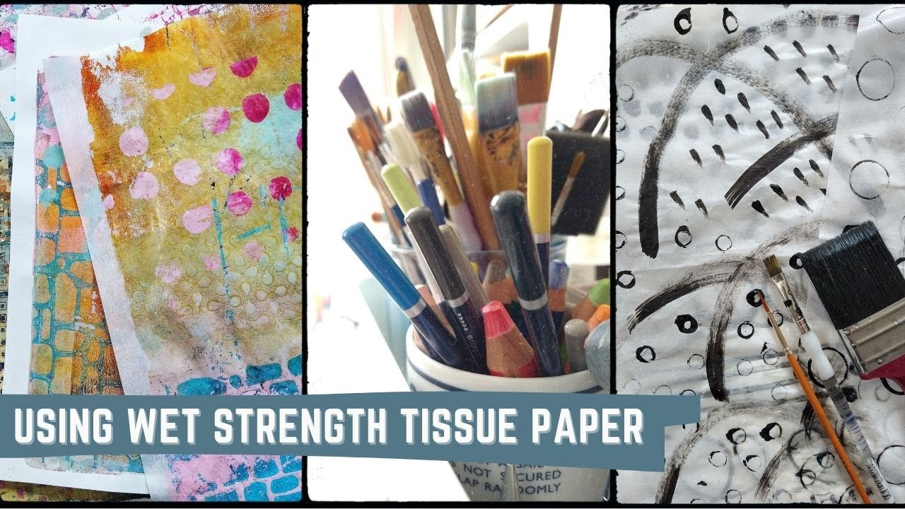 Wet Strength Tissue Paper In Mixedmedia Art YouTube wet-strength-tissue-paper-in-mixedmedia-art-youtube