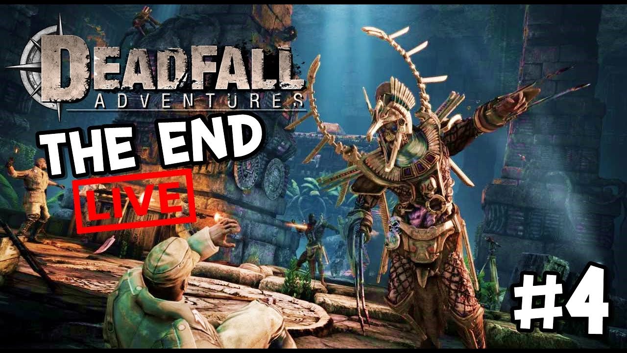 Deadfall Adventures Live สตรีมสด#4 THE END - YouTube
