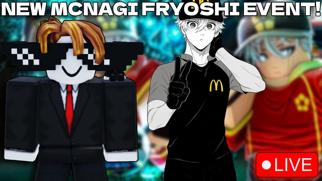 🔴 BLUE LOCK RIVALS⚽: MCNAGI FRYOSHI EVENT LIVE! 🔥 + Playing w/ Viewers ...