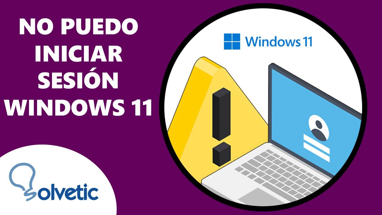 No Puedo Iniciar Sesión en Windows 11 ️ SOLUCION - YouTube