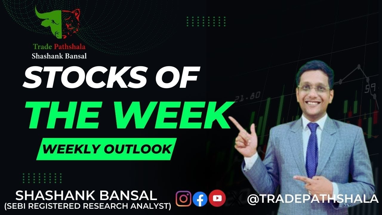 Stocks of the Week- 10th March 2024 with Market Outlook & Positional ...