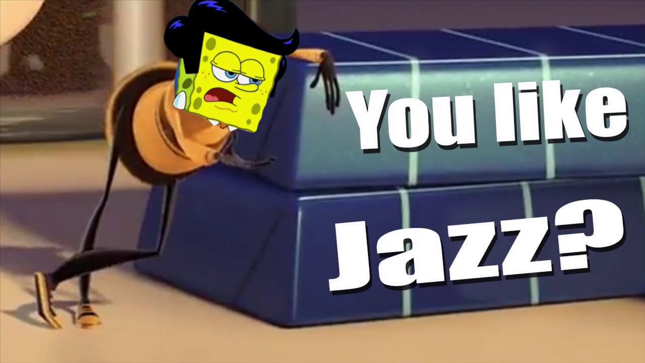 Spongebob Says “Y’all like Jazz?” - YouTube