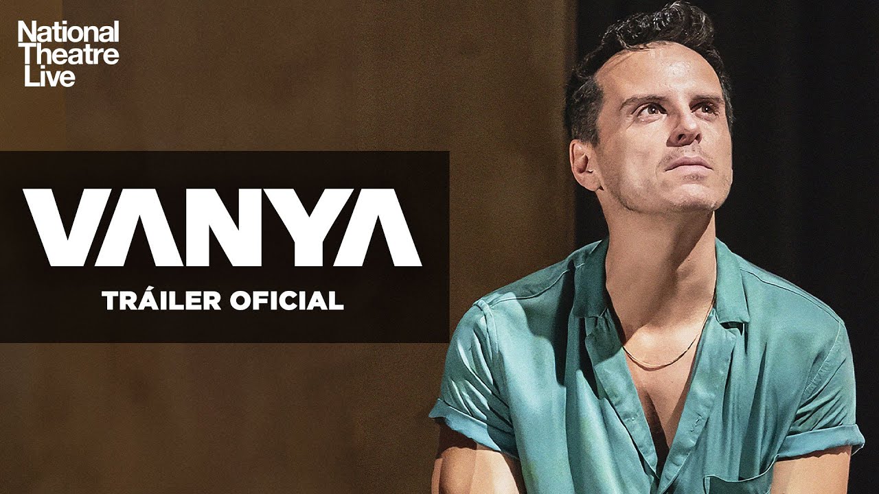 VANYA | Trailer oficial subtitulado | National Theatre Live | Febrero 8 ...